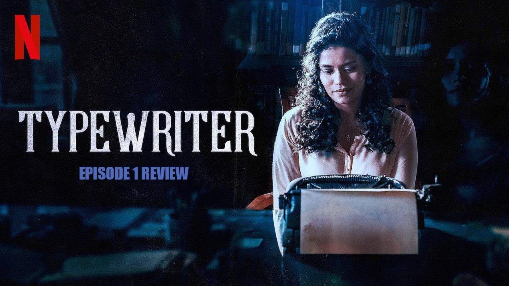 Typewriter - 2019 Web Series (Hindi)